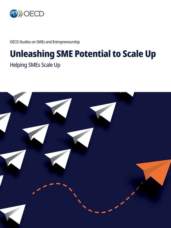 Unleashing SME Potential to Scale Up, OECD | 9789264765955 | Boeken | bol