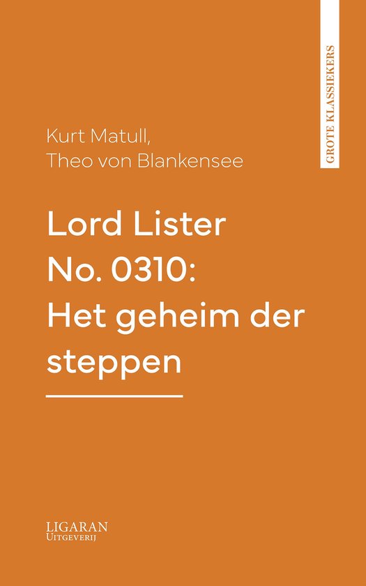 Lord Lister No. 0310: Het geheim der steppen (ebook), Kurt Matull ...