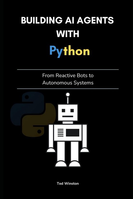 AI agents met Python ontwikkelen: van reactieve bots naar autonome ...