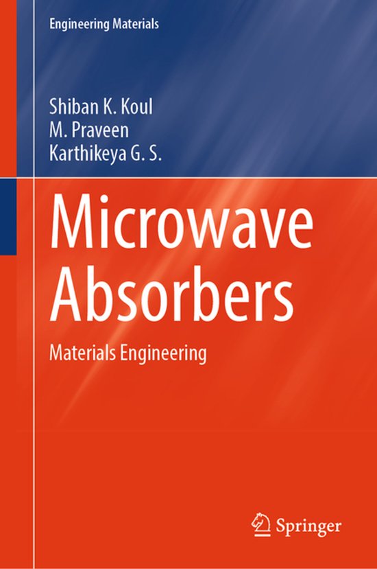 Engineering Materials- Microwave Absorbers | 9789819695959 | Shiban K. Koul | Boeken | bol