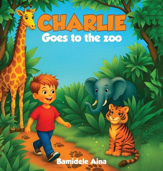 Charlie Goes to the Zoo, Bamidele Aina | 9781969844010 | Boeken | bol