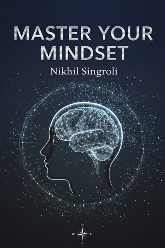 Master Your Mindset, Nikhil Singroli | 9798272241085 | Boeken | bol