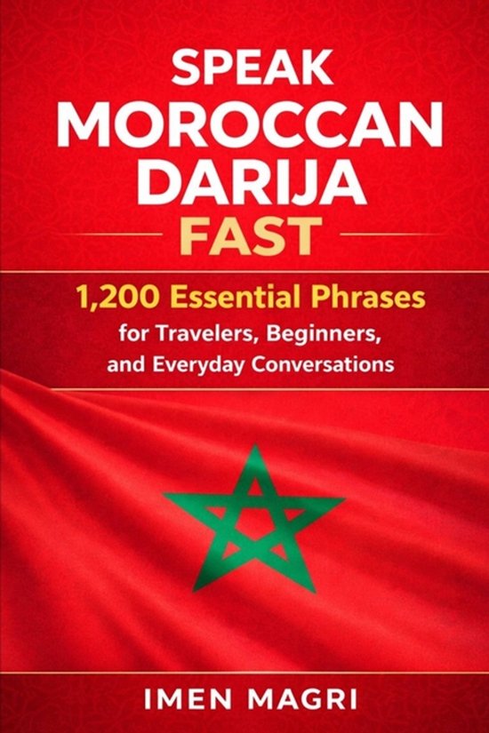 Speak Moroccan Darija Fast: 1,200 Essential Phrases for Travelers ...