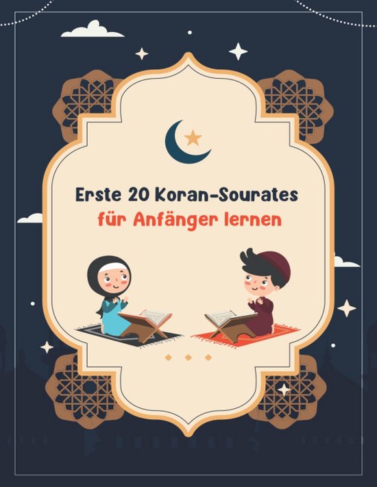 Leer de Eerste 20 Koran Soera's: Eenvoudige Soera's voor Beginners en ...
