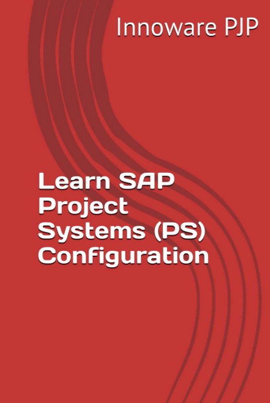 Gedetailleerde Handleiding SAP Project System (PS) Configuratie voor ...