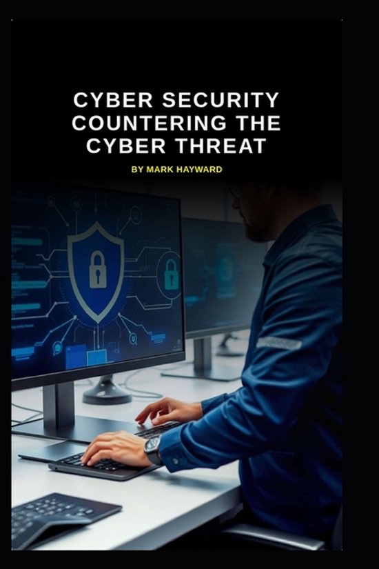 Series 8- Cyber Security Countering the Cyber Threat | 9798274214179 ...