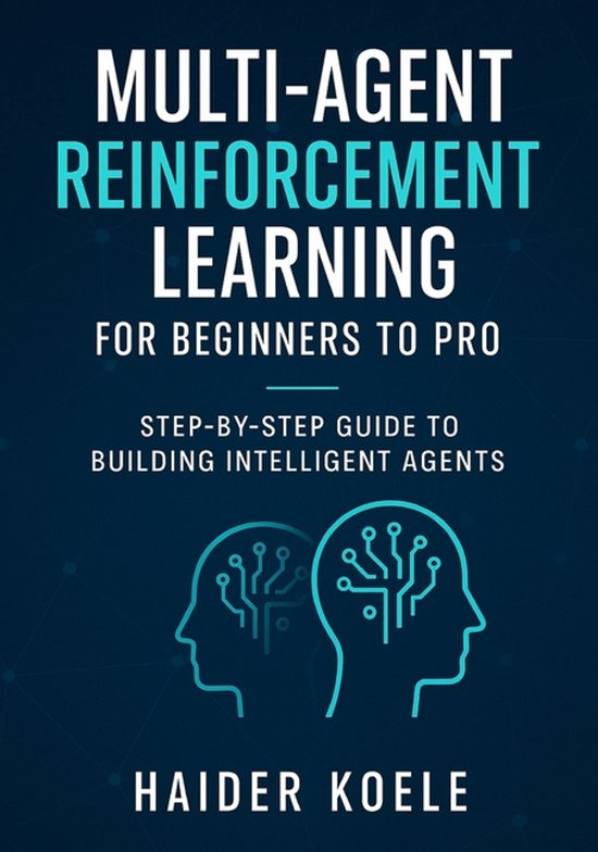 Multi-Agent Reinforcement Learning for Beginners to Pro: Step-by-Step ...