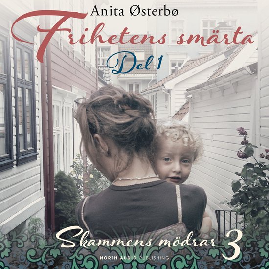Frihetens smärta – del 1, Anita Østerbø | 9788776222253 | Boeken | bol