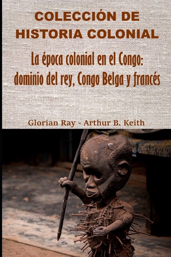 Colección de Historia Colonial-La época colonial en el Congo, Glorian ...