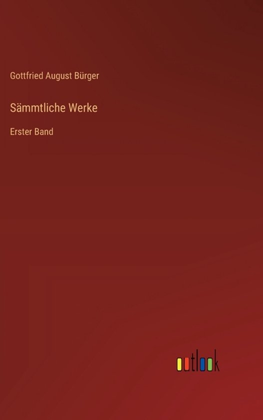 Sämmtliche Werke, Gottfried August Bürger | 9783368396442 | Livres | bol