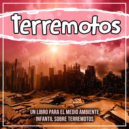 Terremotos: un libro para el medio ambiente infantil sobre terremotos ...