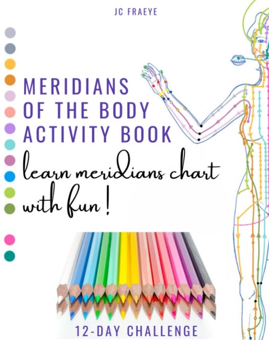 Activiteitenboek Meridianen Lichaam: Leer de Meridianen Kaart met ...