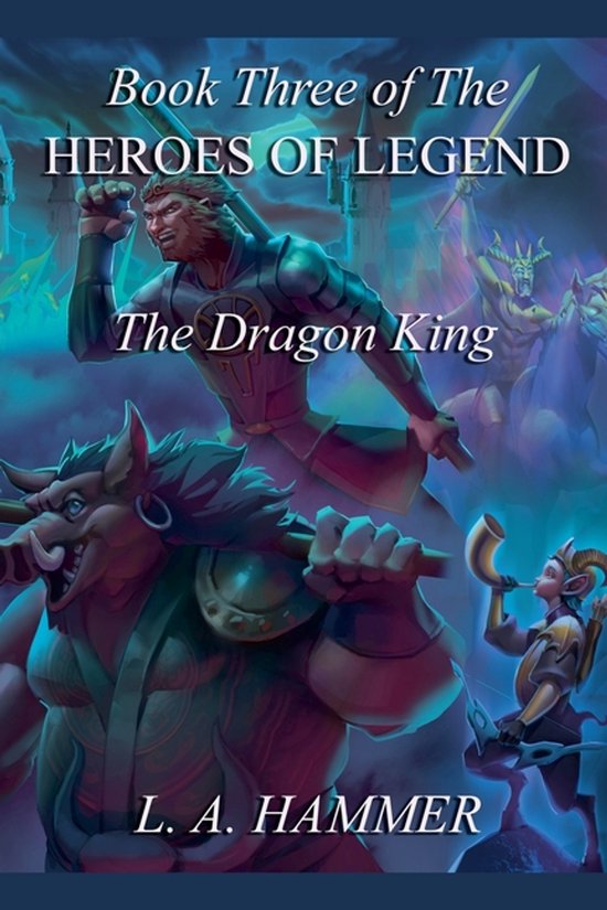 Heroes of Legend Books- Book Three of the Heroes of Legend, L a Hammer ...