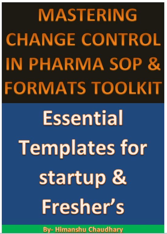 Mastering Change Control In Pharma Sop & Formats Toolkit (ebook ...
