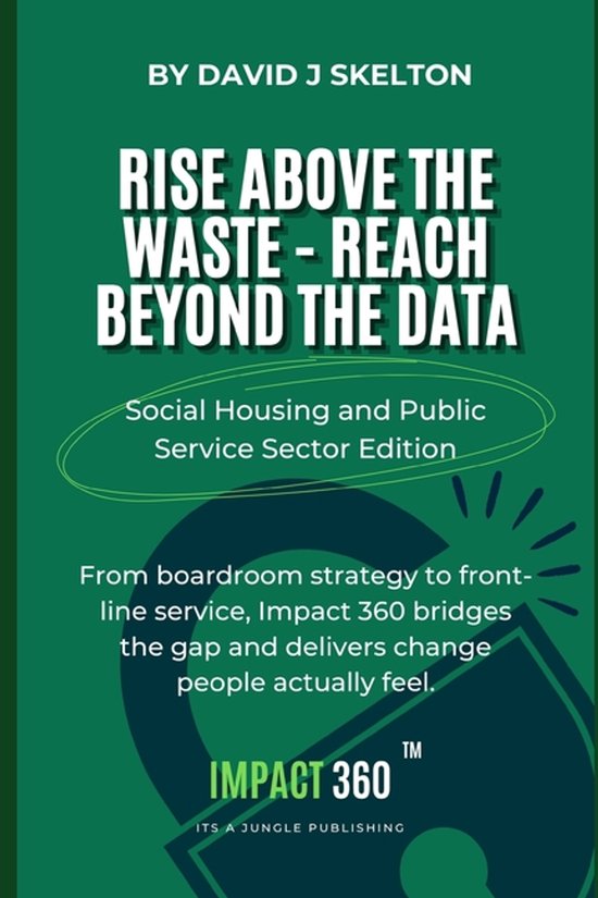 Rise above the waste reach beyond the data - Impact 360: A practical ...