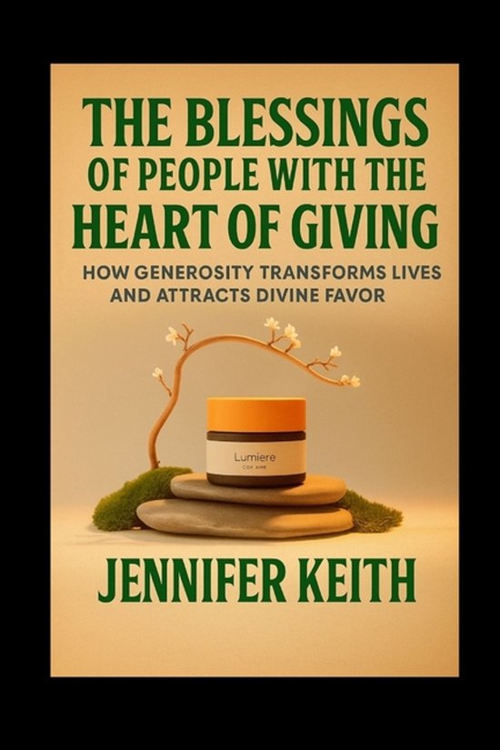 The Blessings of People with the Heart of Giving, Jennifer Keith ...