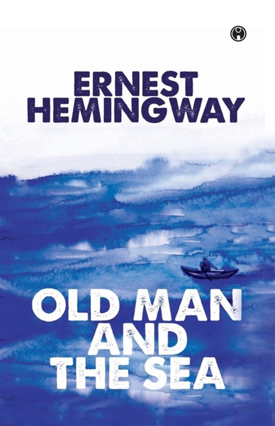 The Old Man And The Sea, Ernest Hemingway | 9789391006662 | Boeken | bol