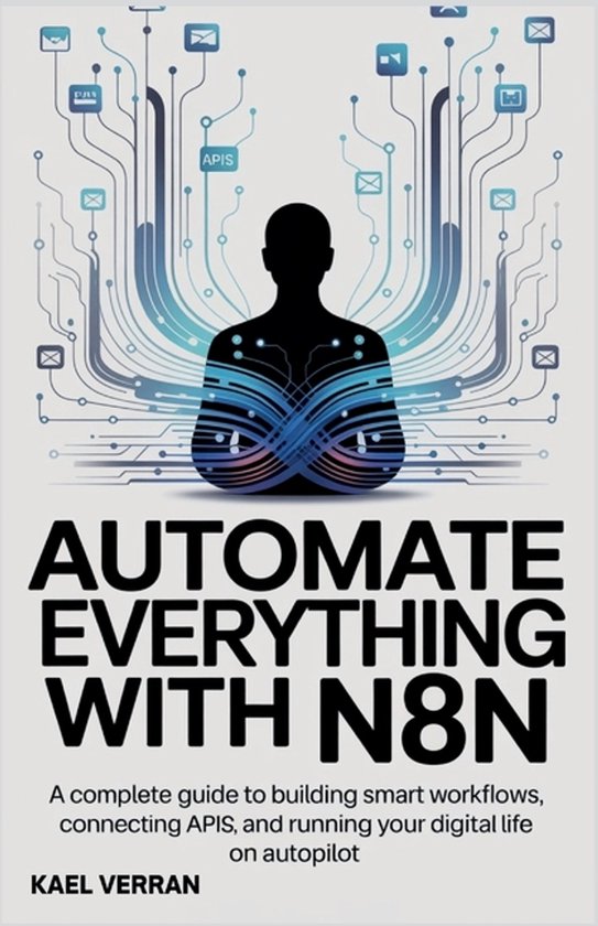 Automate Everything with n8n | 9798272998835 | Kael Verran | Boeken | bol