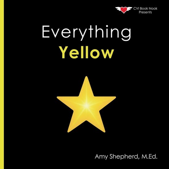 Everything Yellow: A joyful concept book designed for every learner ...