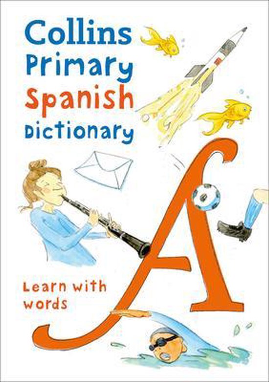 Primary Spanish Dictionary Illustrated dictionary for ages 7 Collins ...