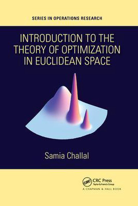 Introduction to the Theory of Optimization in Euclidean Space | 9781032176611 | Samia... | bol.com