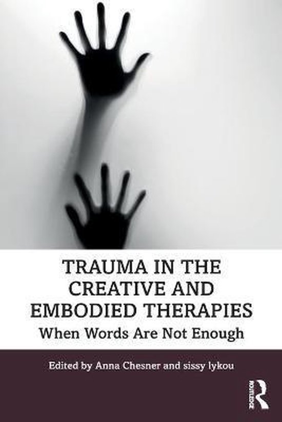Trauma Creative & Embodied Therapies | 9781138479210 | Boeken | bol.com