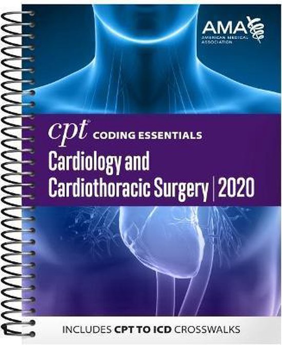 CPT Coding Essentials for Cardiology & Cardiothoracic Surgery 2020 ...