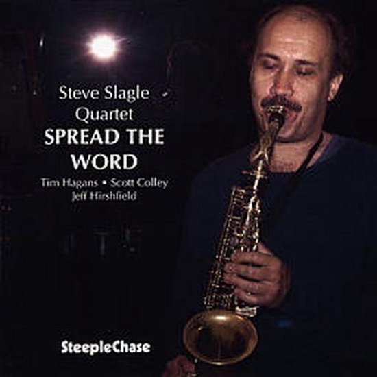 Steve Slagle Quartet - Spread The Word (CD), Steve-Quartet- Slagle ...