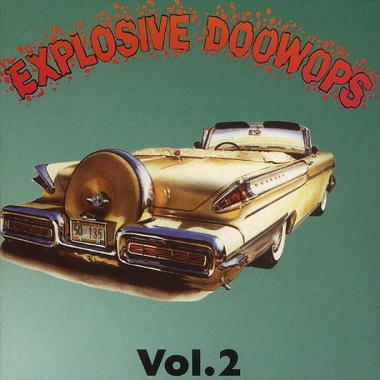 Various Artists - Explosive Doo-Wops Volume 2 (CD), Visuals | CD (album ...