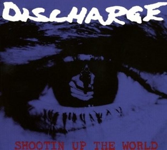 Discharge - Shootin Up The World (CD), Discharge | CD (album) | Muziek ...