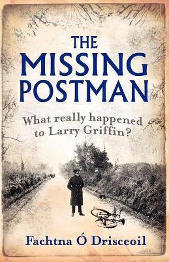 The Missing Postman | 9781856356930 | Fachtna O Drisceoil | Boeken ...