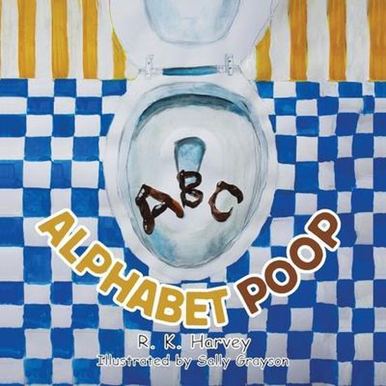 Alphabet Poop, R K Harvey | 9781665534925 | Boeken | bol.com