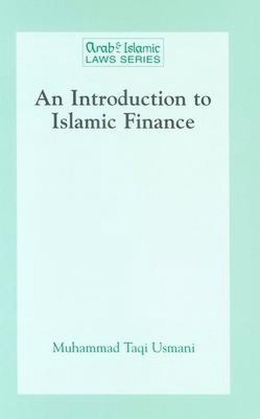 Arab and Islamic Laws Series-An Introduction to Islamic Finance ...