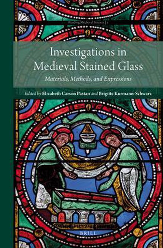 Reading Medieval Sources 3 - Investigations in Medieval Stained Glass ...