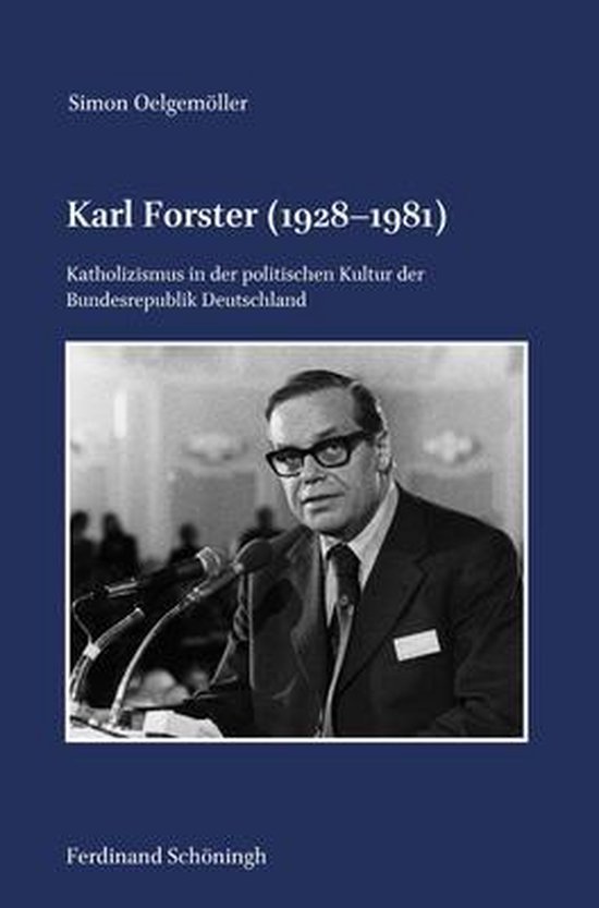 Karl Forster (1928-1981) | 9783506792716 | Simon Oelgemoeller | Boeken ...