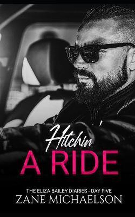 Eliza Bailey Diaries- Hitchin' a Ride, Zane Michaelson | 9781793048530 | Boeken | bol.com