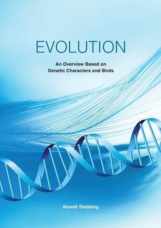 Evolution: An Overview Based on Genetic Characters and Birds ...