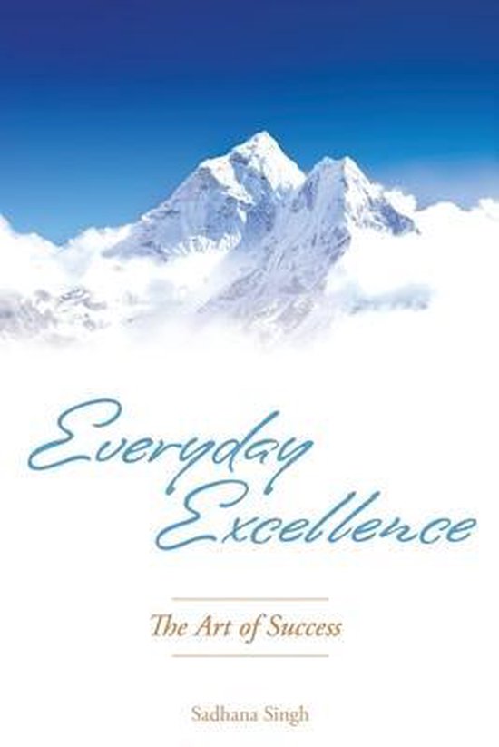 Everyday Excellence, Sadhana Singh | 9781934532850 | Boeken | bol.com