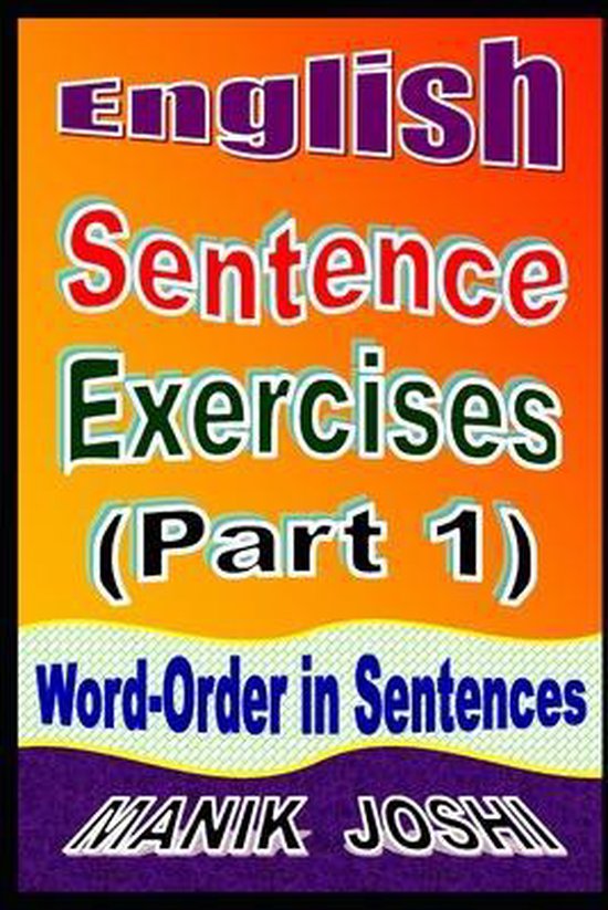 English Worksheets- English Sentence Exercises (Part 1), Manik Joshi ...