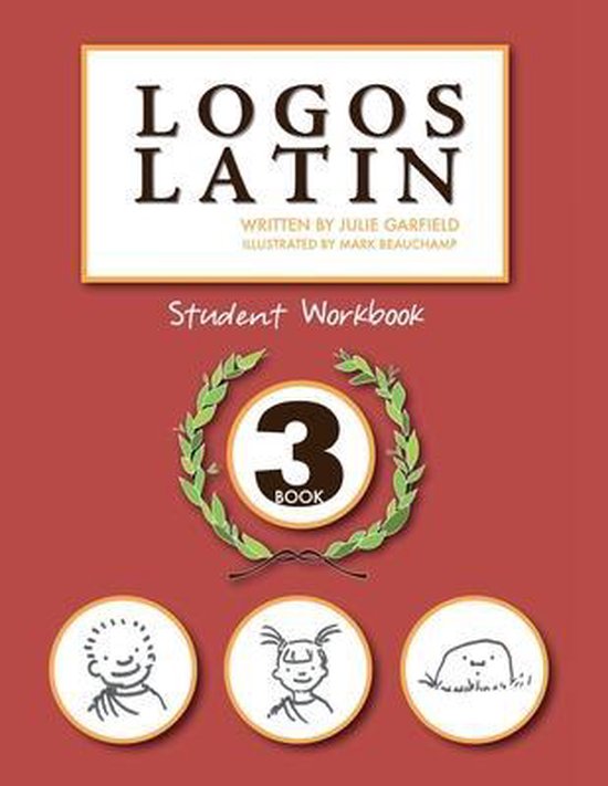 Logos Latin- Logos Latin 3 Student Workbook | 9781591281559 | Julie ...