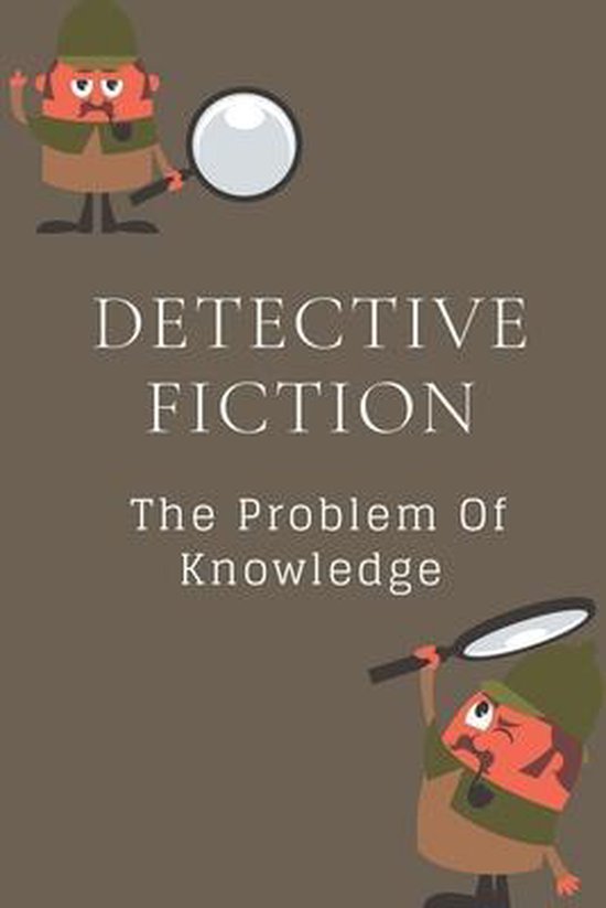 Detective Fiction: The Problem Of Knowledge, Ken Besa | 9798545513185 ...