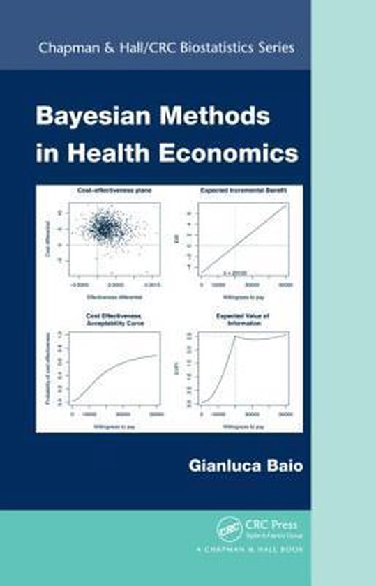 Bayesian Methods in Health Economics | 9781439895559 | Gianluca Baio | Boeken | bol