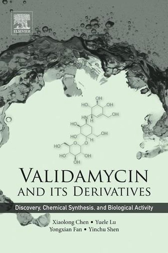 Validamycin and Its Derivatives (ebook), Xiaolong Chen | 9780081011133 ...
