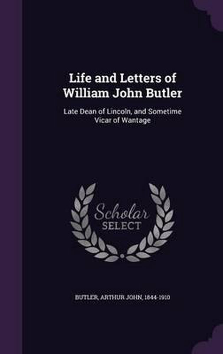 Life and Letters of William John Butler | 9781355355168 | Boeken | bol