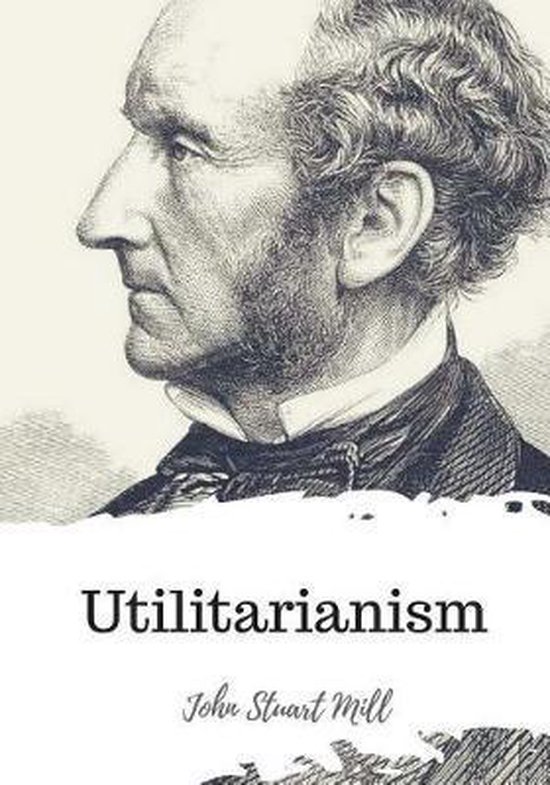 Utilitarianism | 9781720324263 | John Stuart Mill | Boeken | bol.com