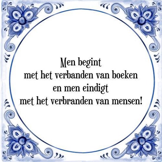 Tegeltje met Spreuk (Tegeltjeswijsheid): Men begint met het verbanden van boeken en... | bol