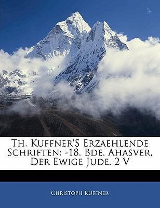 Th. Kuffner's Erzaehlende Schriften, Kuffner, Christoph | 9781142748579 ...