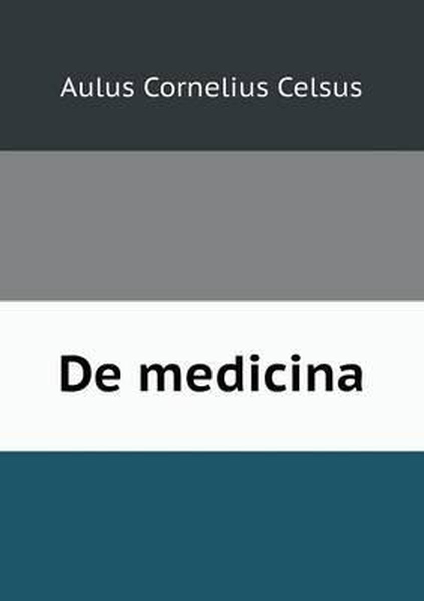 De medicina | 9785519234733 | Aulus Cornelius Celsus | Boeken | bol.
