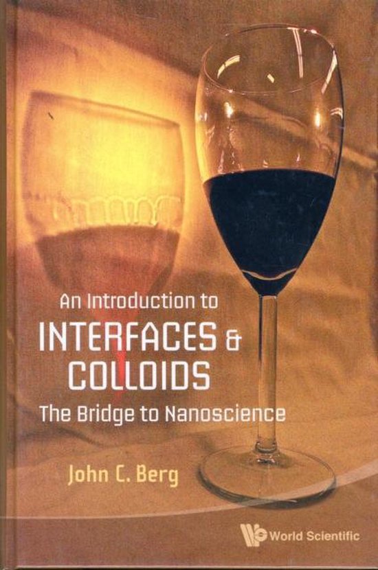 Introduction Interfaces & Colloids Bridg | 9789814293075 | John C Berg ... Introduction Interfaces & Colloids Bridg | 9789814293075 | John C Berg ...