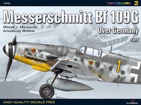 Messerschmitt Bf 109G over Germany, Maciej Goralczyk | 9788360445983 ...